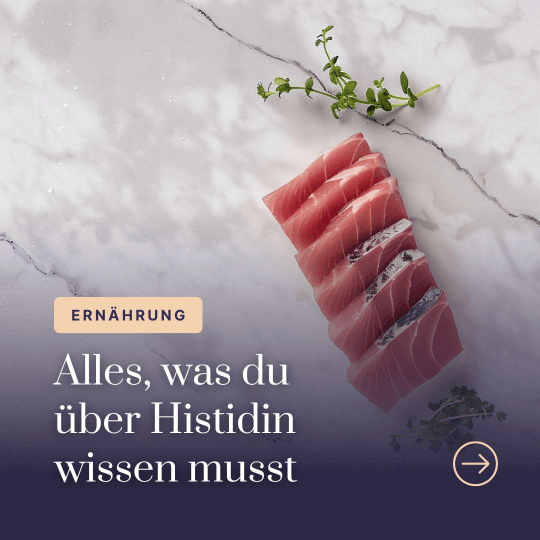 Histidin - alles, was du wissen musst